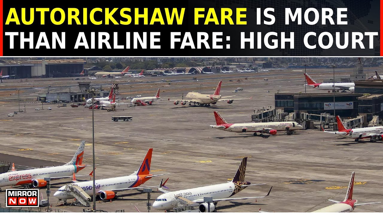 HC: Auto Fares Exceed Air Fares | 'No Regulation On Airline Pricing ...