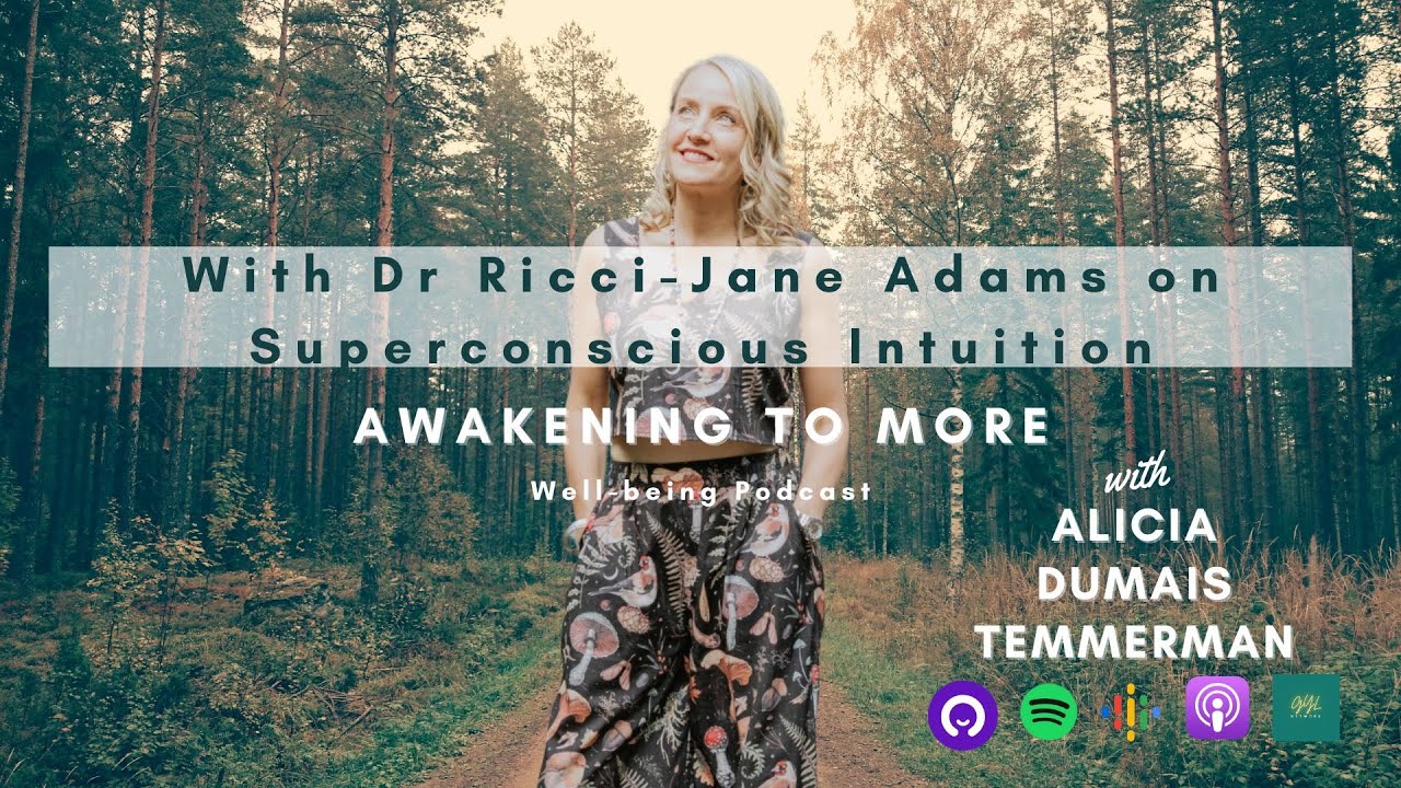 EPISODE 6 (Awakening To More Podcast) - Superconscious Intuition with ...
