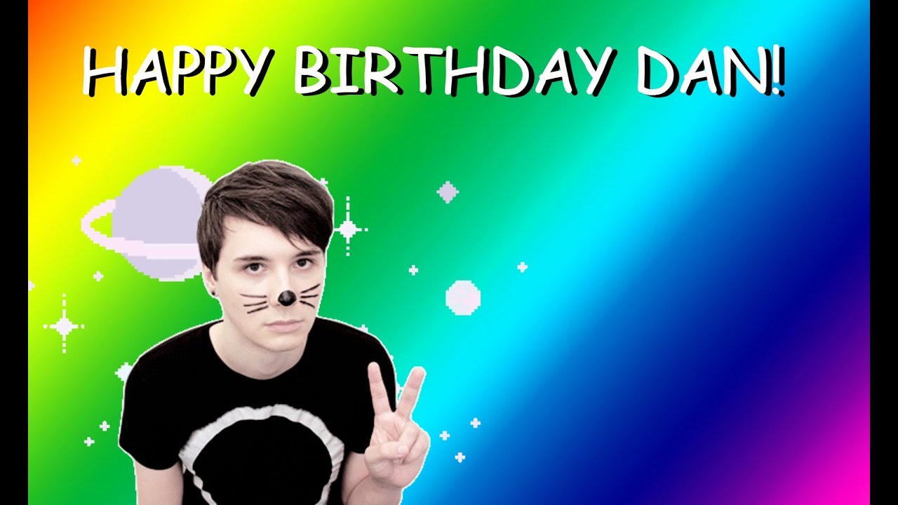 Happy Birthday Dan Howell! - YouTube