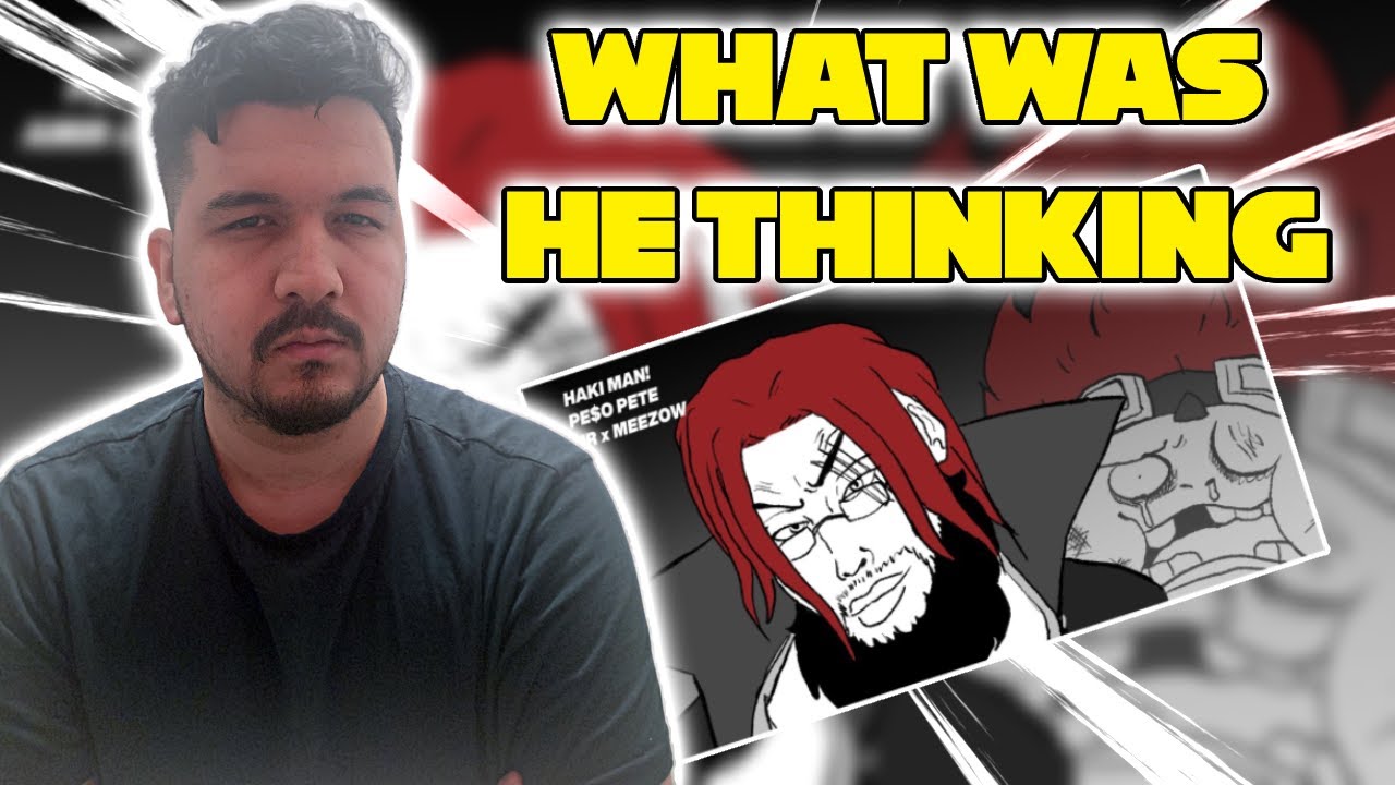 SHANKS IS THE STRONGEST IN THE VERSE | PE$O PETE | HAKI MAN! (OFFICIAL ...