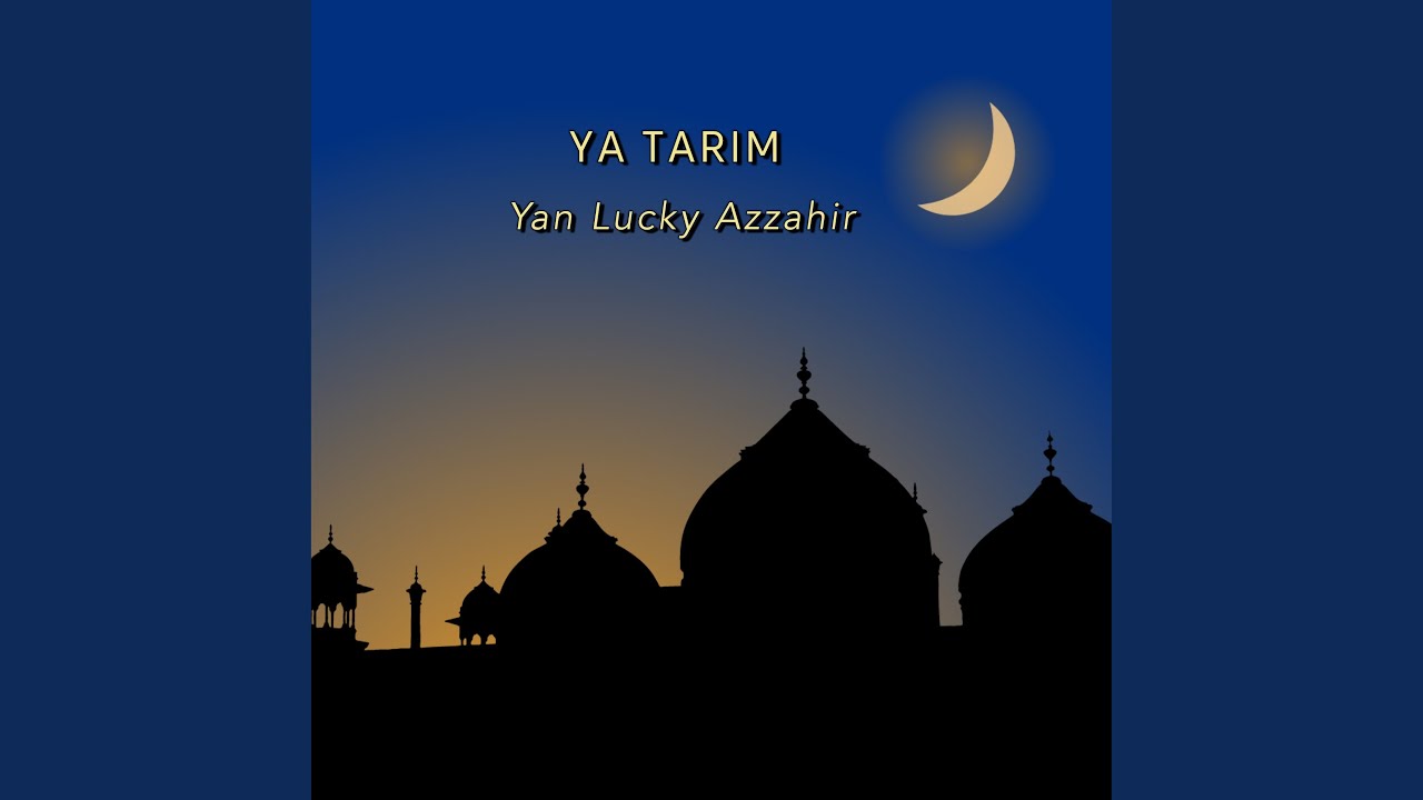Ya Tarim - YouTube