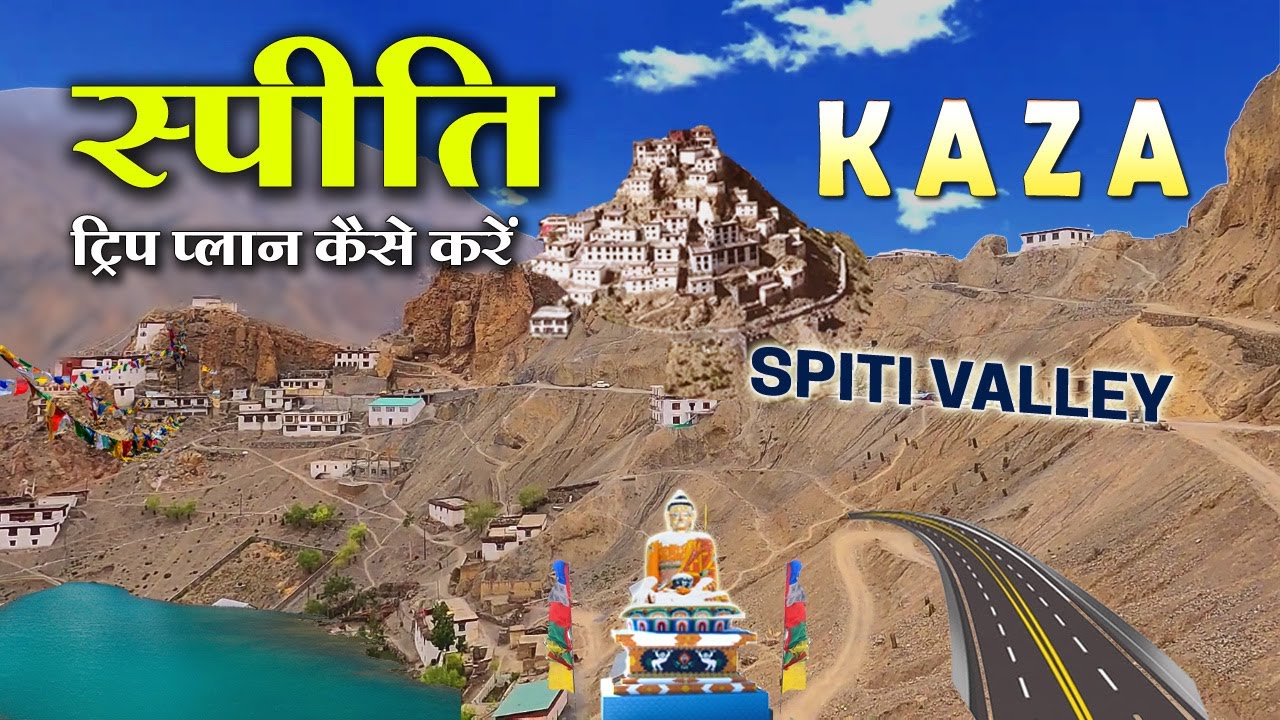 Spiti Valley Tour Guide | Shimla to Kaza Road Trip | Lahaul Spiti ...