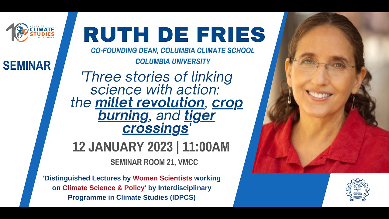 Prof. RUTH DEFRIES at IDPCS!!! Seminar on 'millet revolution, crop ...