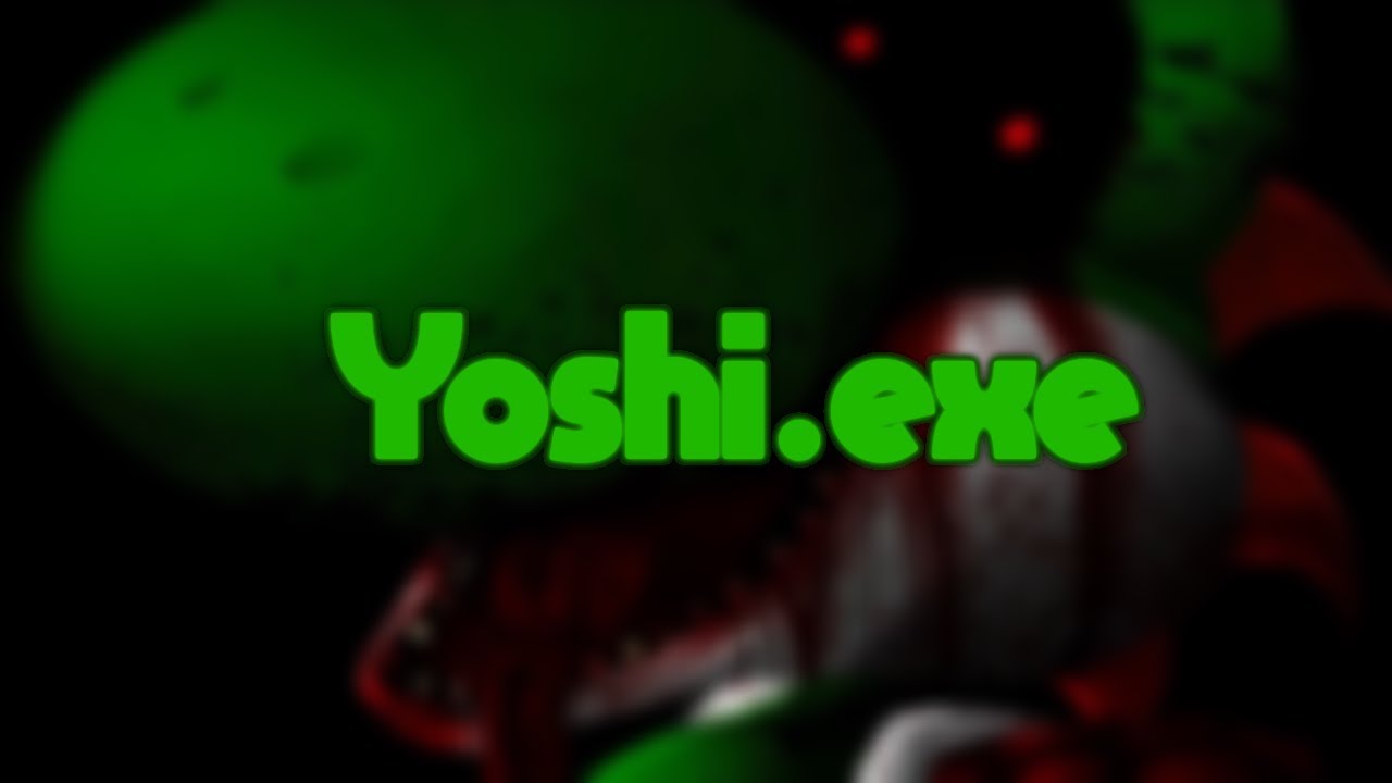 Yoshi.exe - YouTube