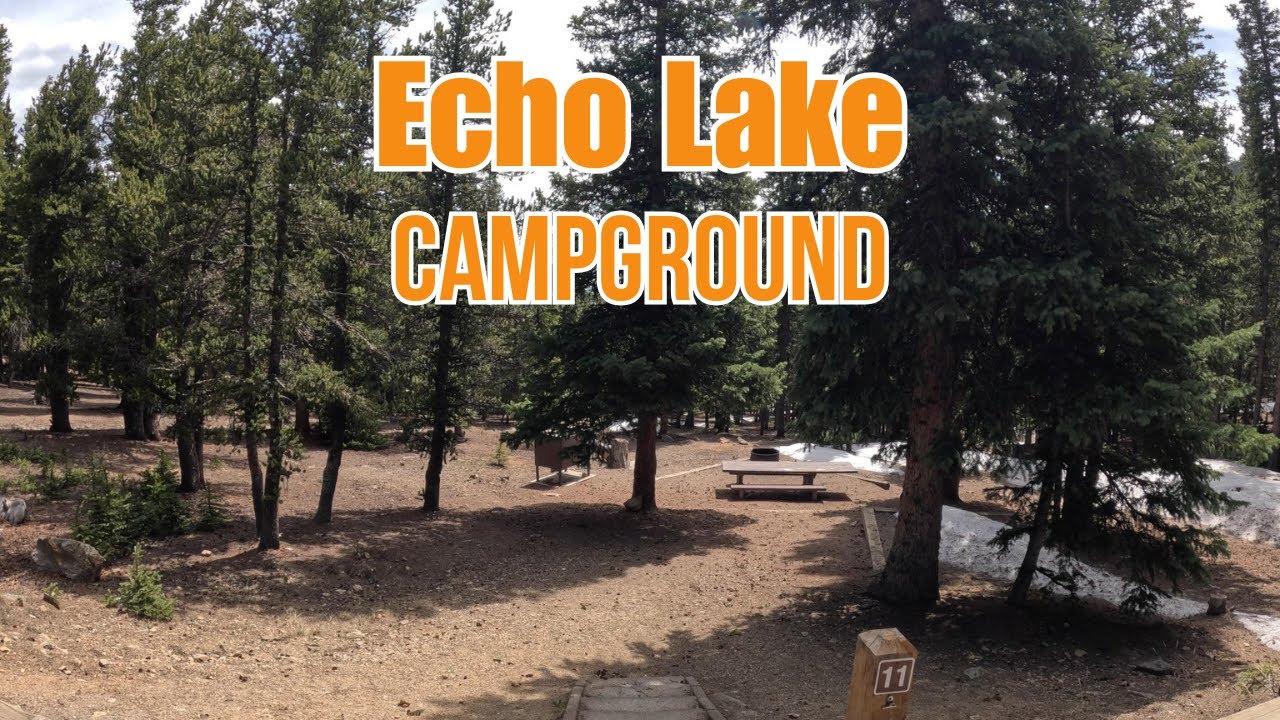 Echo Lake Campground Tour | Camping at the Base of Mt. Blue Sky (10,700 ...