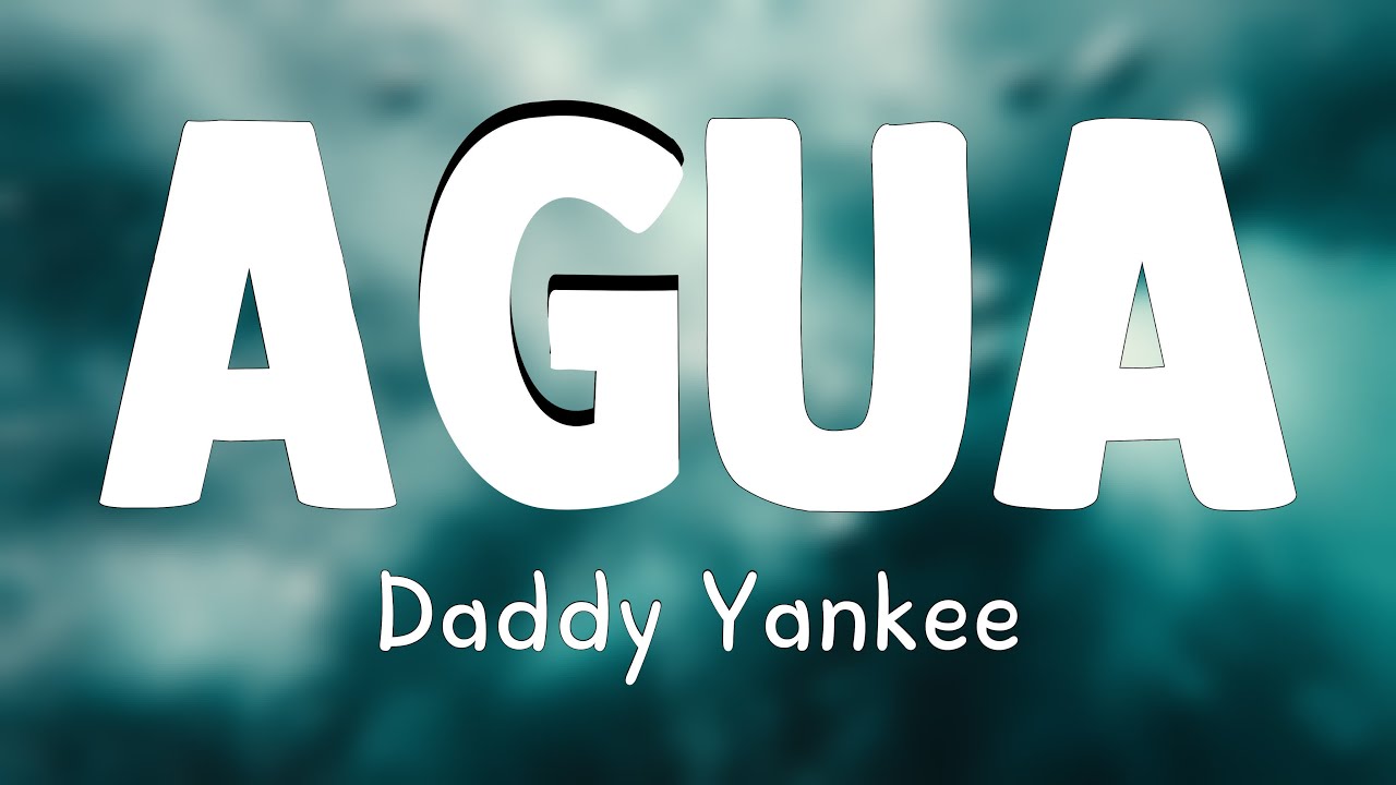 Agua ft. Rauw Alejandro, Nile Rodgers - Daddy Yankee [Lyrics Video] 🌵 ...
