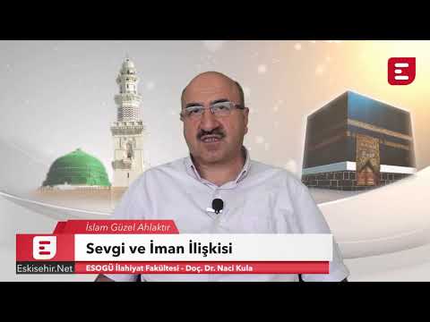 İslam Güzel Ahlaktır | Sevgi ve İman İlişkisi