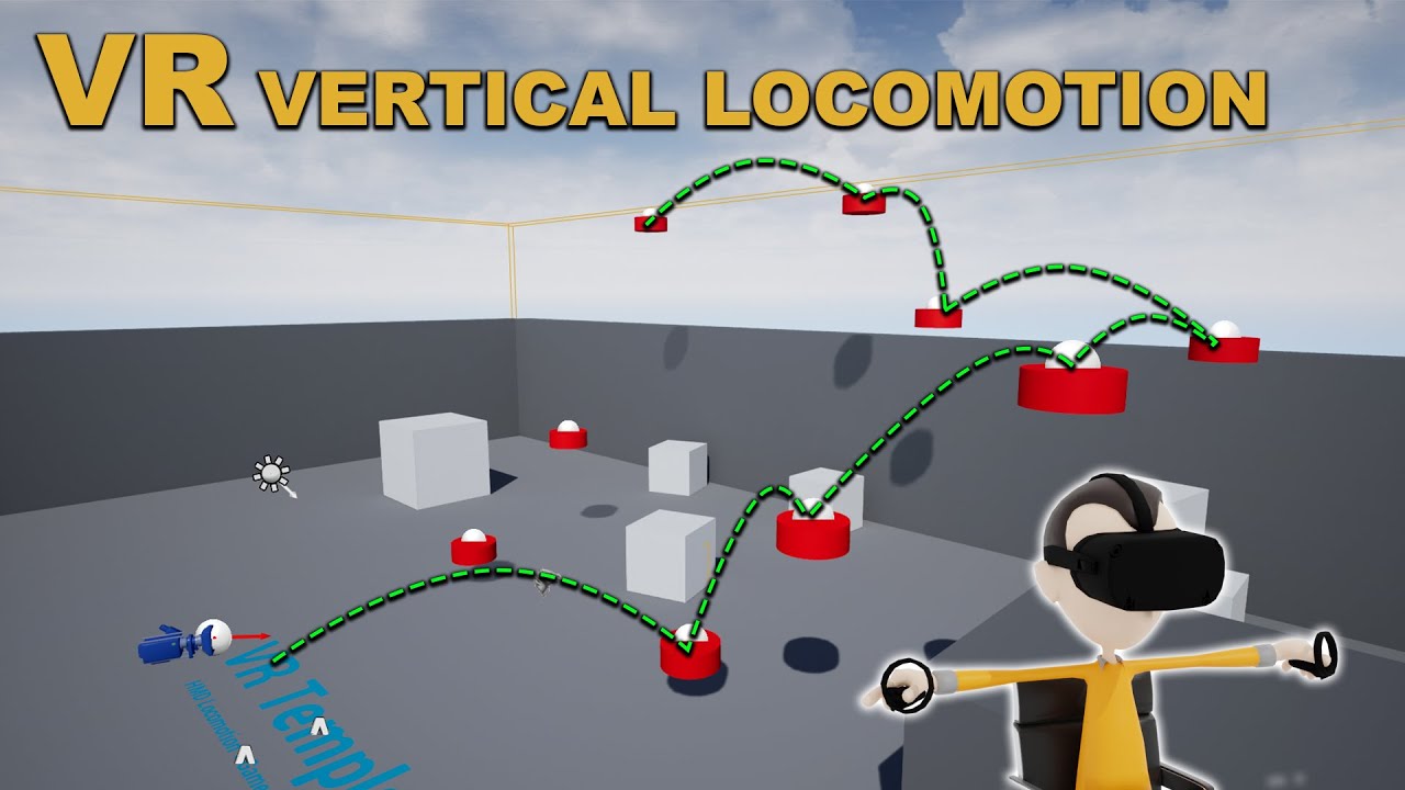 Unreal VR Advanced Locomotion Part 2 - Vertical VR Locomotion - YouTube