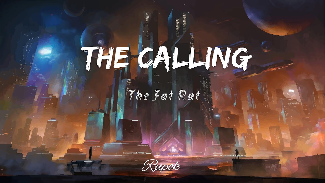 The Fat Rat-The Calling | Rupok - YouTube