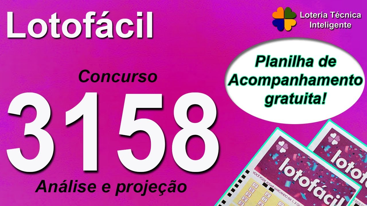 ANÁLISE E PROJEÇÃO PARA O CONCURSO 3158 DA LOTOFÁCIL - YouTube