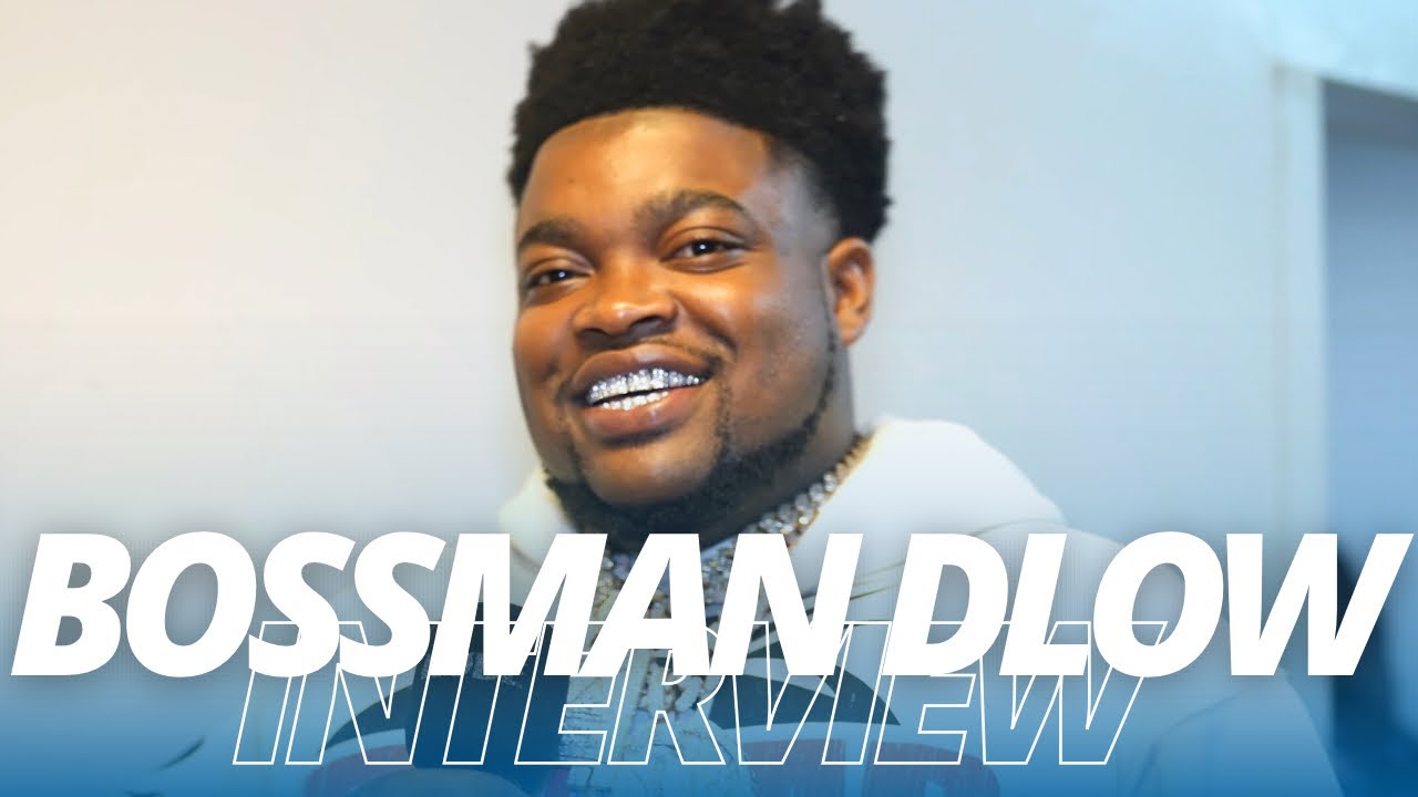 Bossman Dlow Talks Success, Taking Over The Rap Game & New Music ...