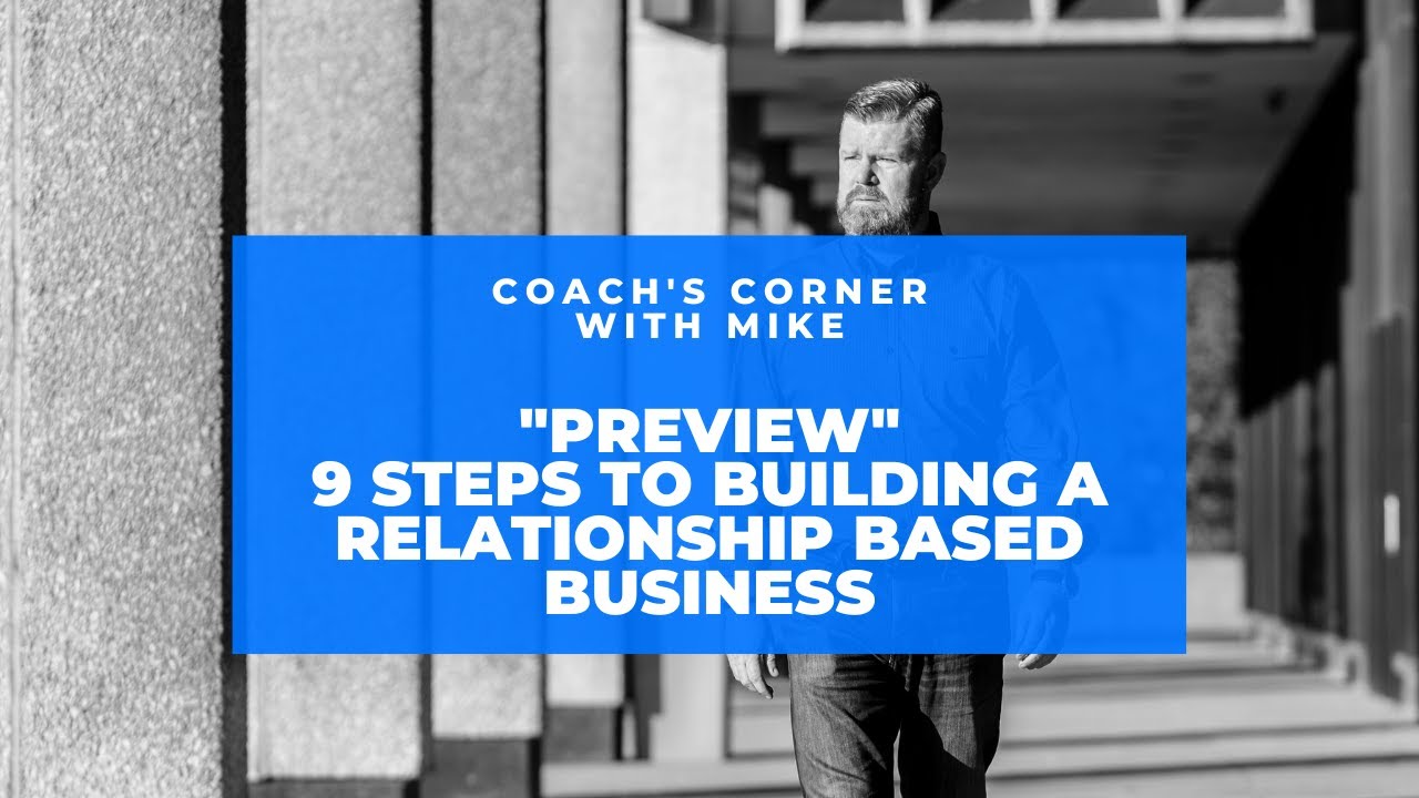 Preview of My 9 Steps to Build a Relationship Based Business - YouTube