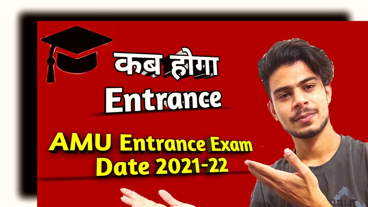 AMU Entrance Exam Date 2021 AMU Entrance Exam 2021 Kab Hoga AMU amu-entrance-exam-date-2021-amu-entrance-exam-2021-kab-hoga-amu