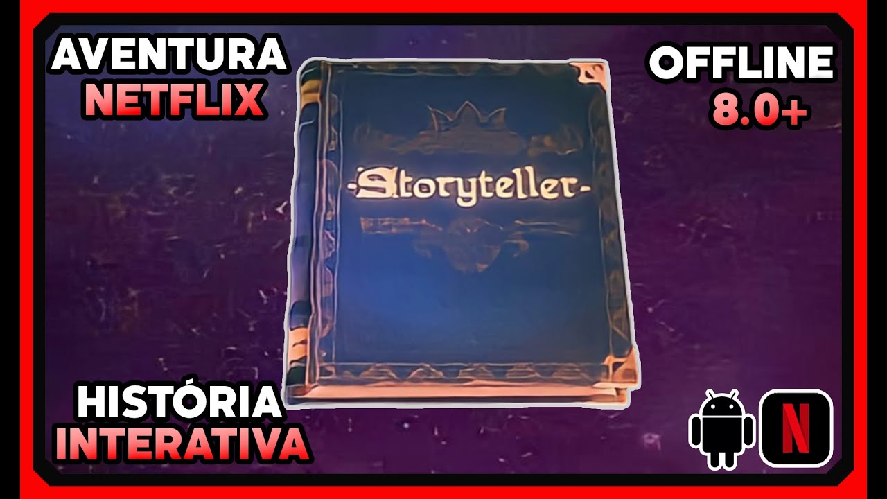 Storyteller - Jogo de Narrativa Interativa da Netflix para Android ...