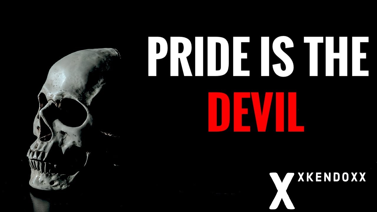 PRIDE IS THE DEVIL - YouTube
