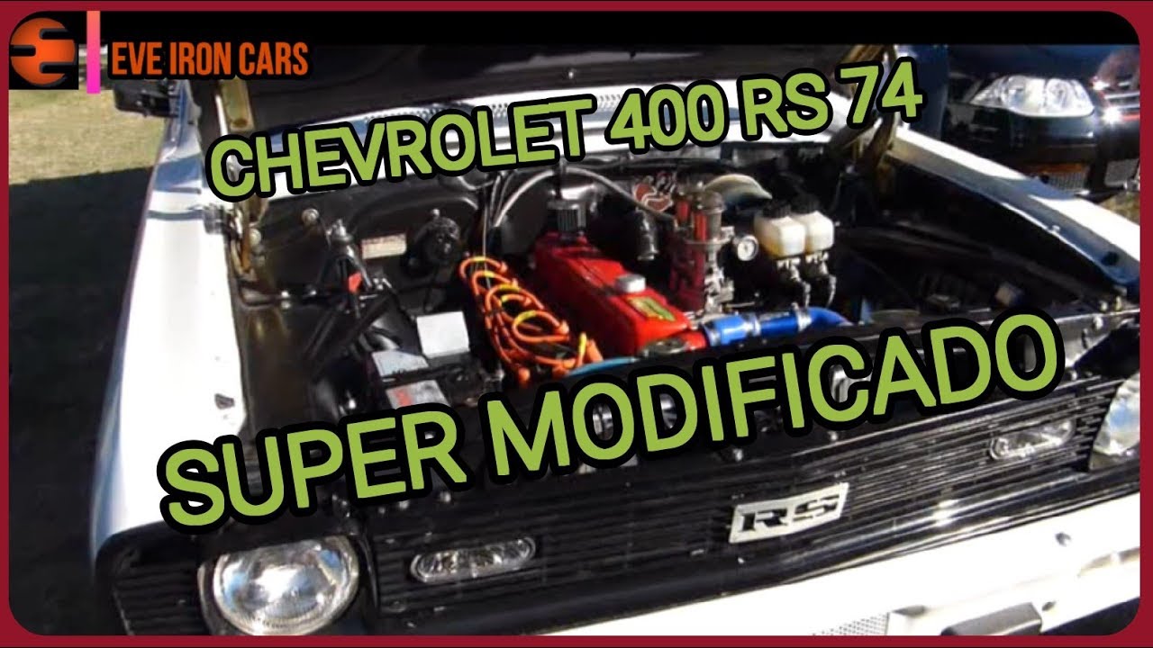 CHEVROLET 400 RS SUPER MODIFICADO - YouTube