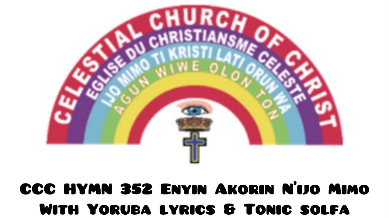 Celestial Church of Christ Hymn 352 | Eyin Akorin N’ijo Mimo | With ...