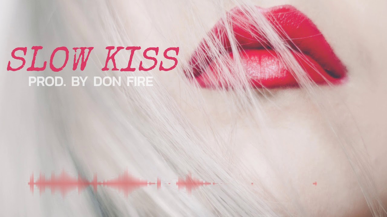 R&B Type Beat "Slow Kiss" Prod. by Don Fire - YouTube Music