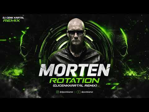 MORTEN – Rotation (DJ Cenk Kartal Remix)
