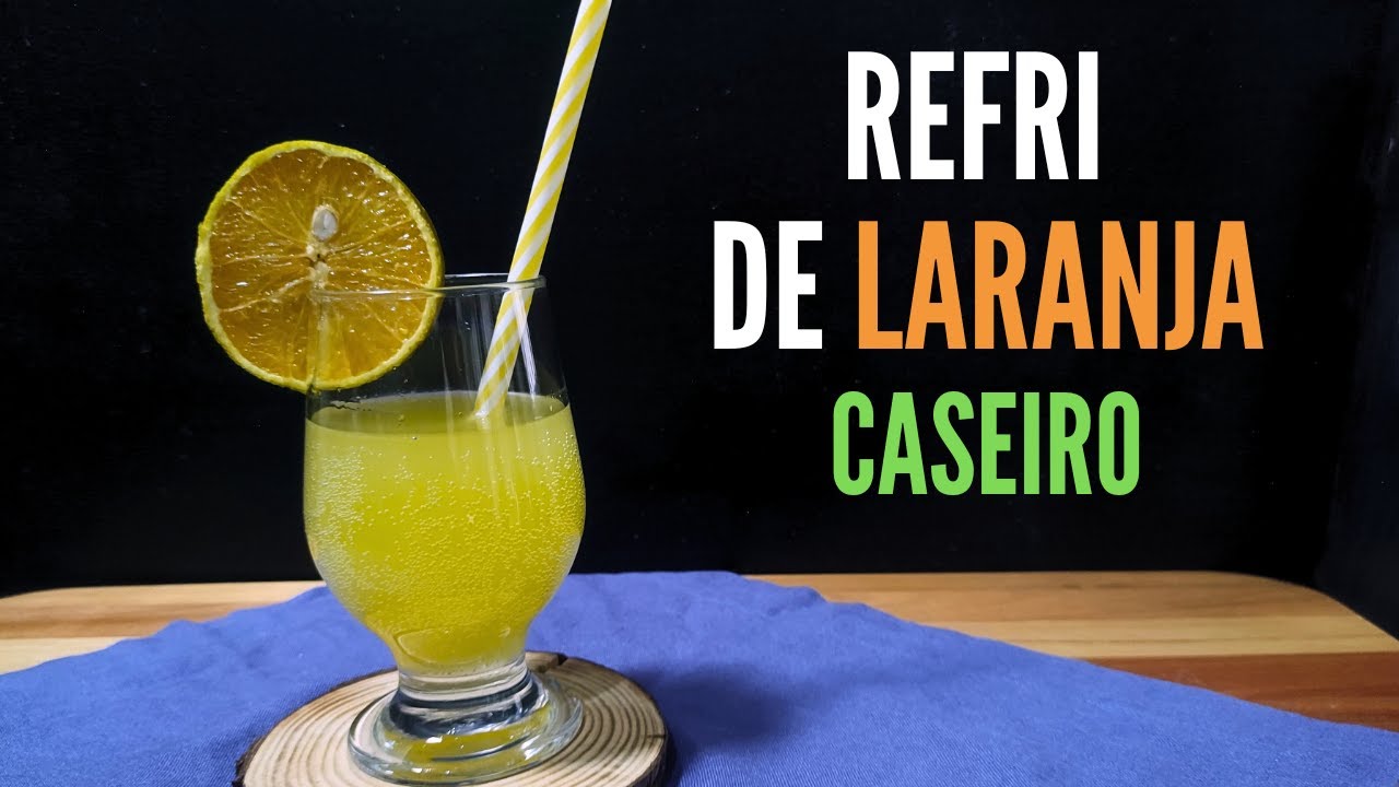 REFRI DE LARANJA FEITO EM CASA COM APENAS 4 INGREDIENTES - YouTube