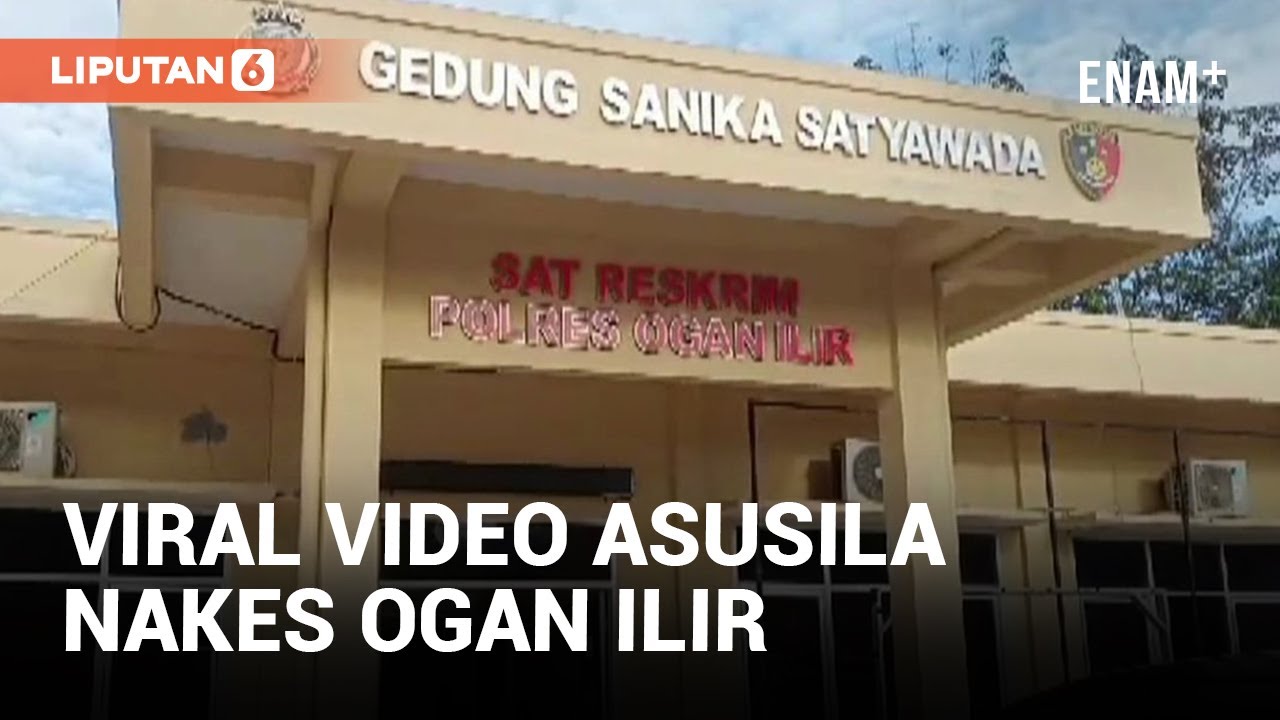 Viral Video Asusila Nakes di Ogan Ilir, Polisi Periksa Saksi | Liputan6 ...