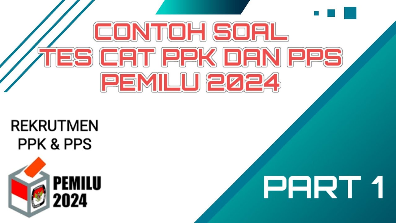 CONTOH SOAL TES PPK DAN PPS PEMILU 2024 PART 1 - YouTube