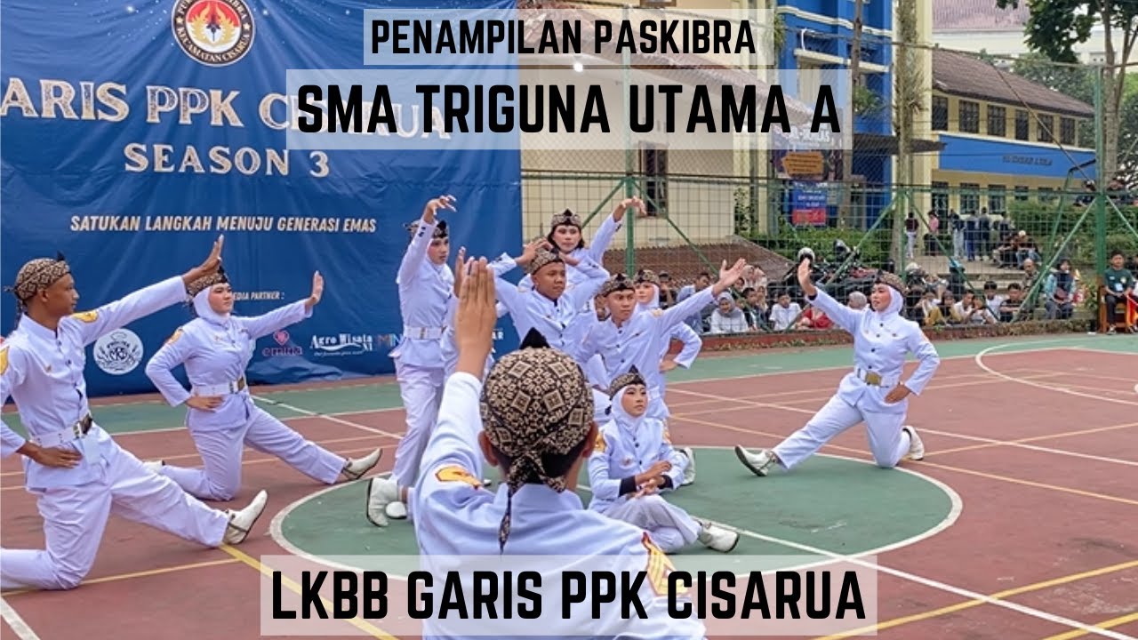 PENAMPILAN PASKIBRA SMA TRIGUNA UTAMA A DI LKBB GARIS PPK CISARUA - YouTube