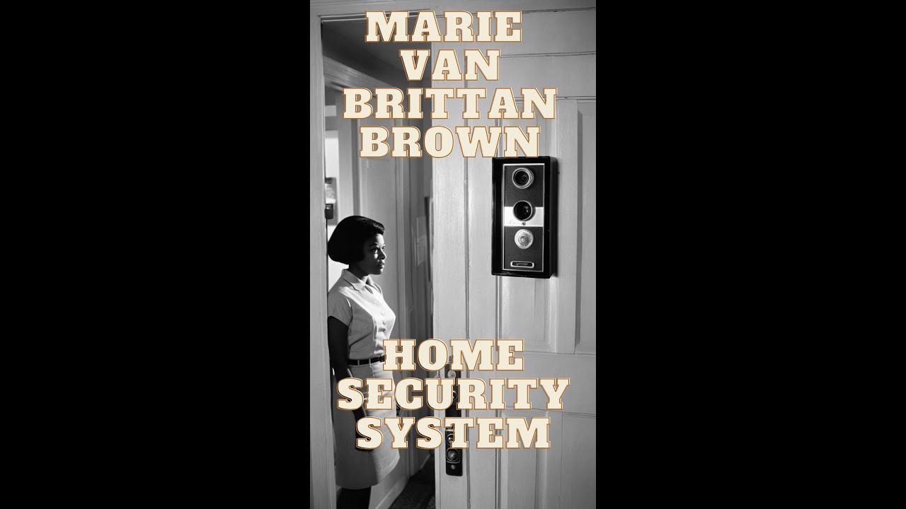 Marie Van Brittan Brown [Home Security System] - YouTube