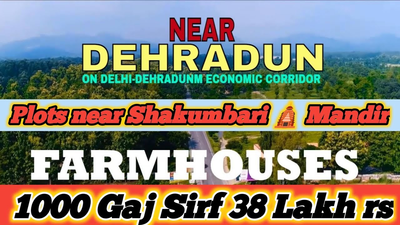 Dehradun Se 1Ghatne ki Duri Par Plots and FarmHouse Near Shakumbari ...