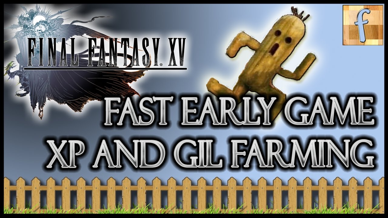 Fast Early Game XP and Gil Farming at Level 1 | FFXV - YouTube