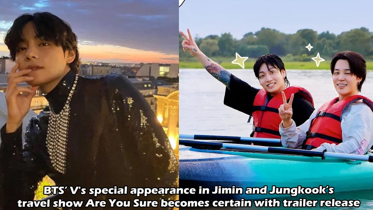 BTS’ V's special appearance in Jimin and Jungkook’s travel show Are You ...