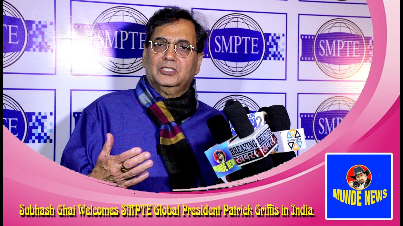 Subhash Ghai Welcomes SMPTE Global President Patrick Griffis in India ...