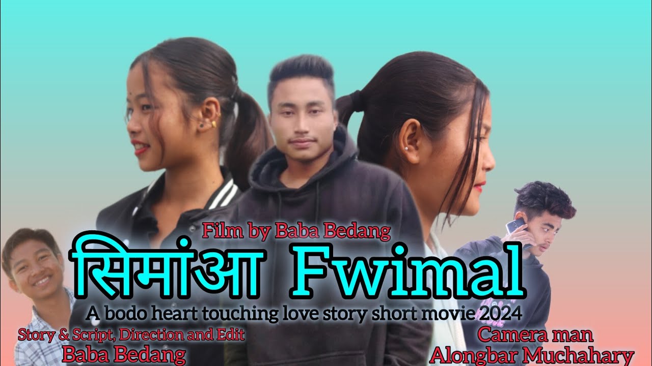SIMANGA FWIMAL ll A bodo heart touching love story short movie - YouTube