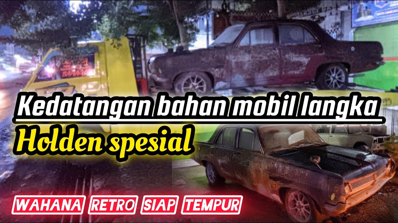 Bengkel restorasi mobil tua!! Kedatangan bahan mobil langka, Holden ...
