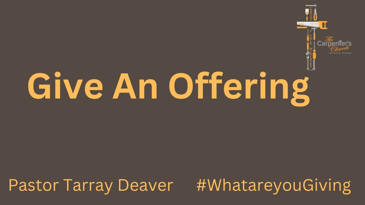 Give An Offering | Pastor Tarray Deaver #WhatareyouGiving - YouTube