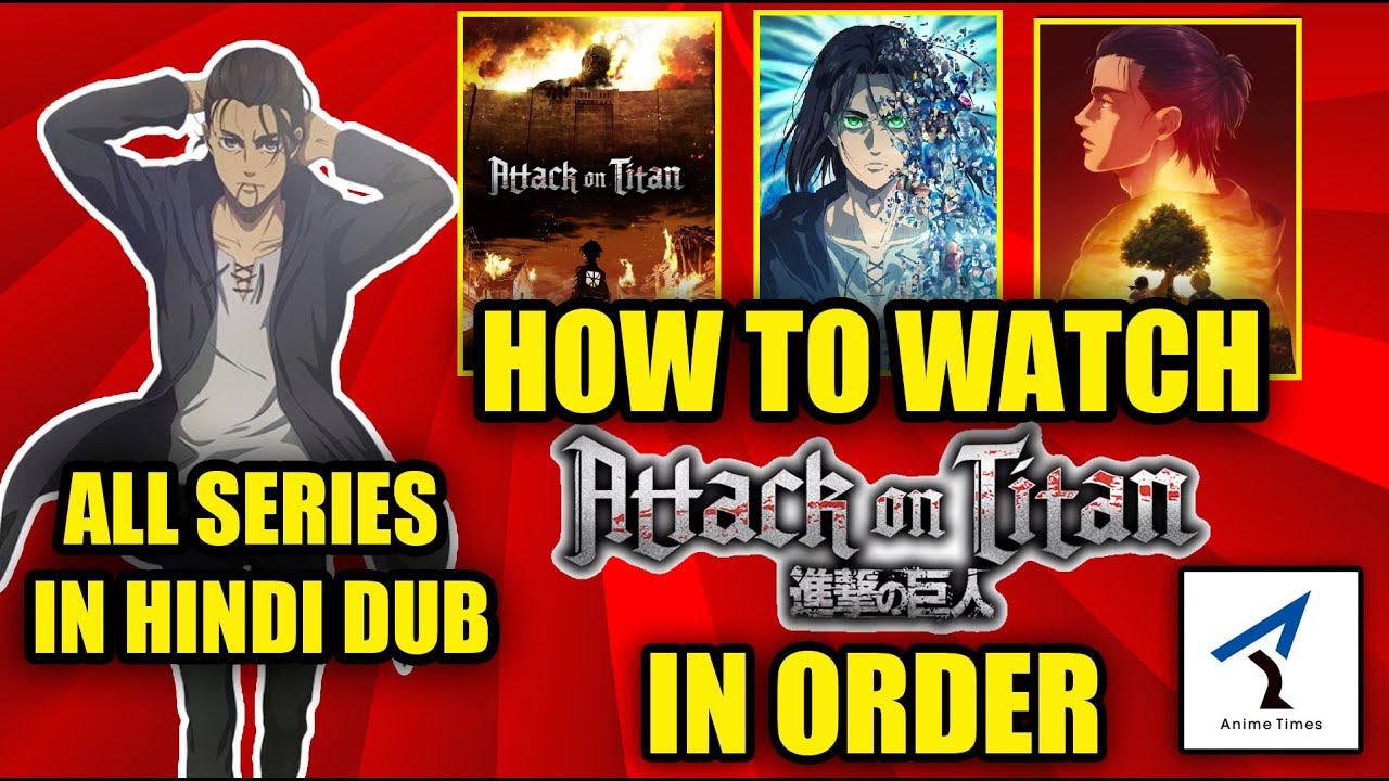 How To Watch ATTACK ON TITAN HINDI DUBBED In ORDER | AOT All SERIES ...