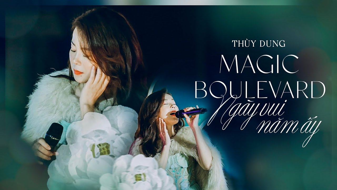 Magic Boulevard ( François Feldman ) - Ngày Vui Năm Ấy || THÙY DUNG ...