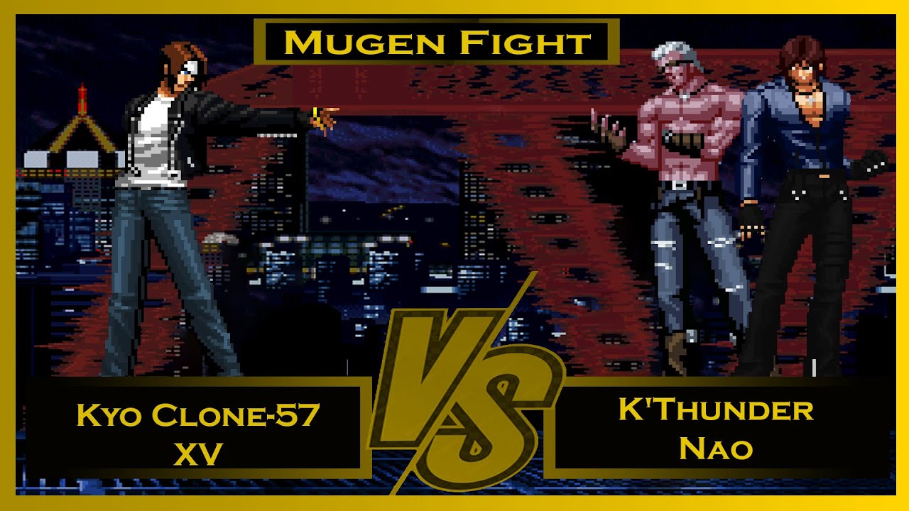 [KOF Mugen] Kyo Clone-57 XV (UPDATE) VS K'Thunder - Nao ||1080P 60 FPS ...