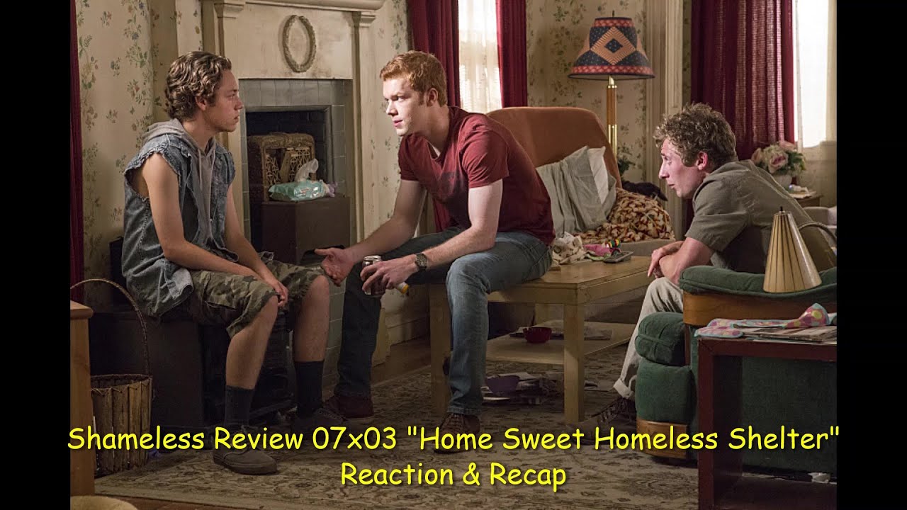 Shameless Review 07x03 "Home Sweet Homeless Shelter" Reaction & Recap ...