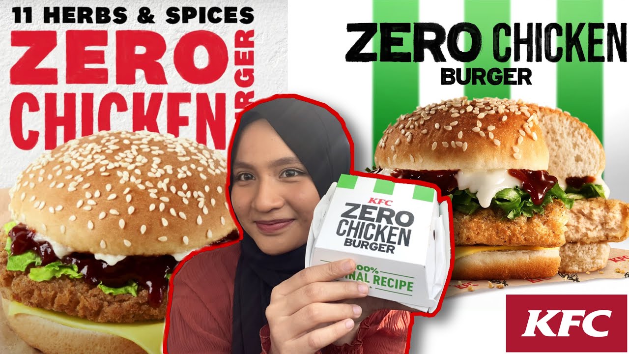 NEW MENU KFC ZERO CHICKEN BURGER FOOD REVIEW MALAYSIA - YouTube
