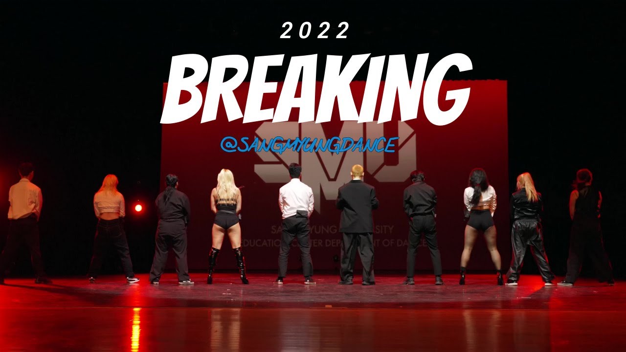 BREAKING #브레이킹 | 2022 The Move vol.11 정기공연 @sangmyungdance - YouTube