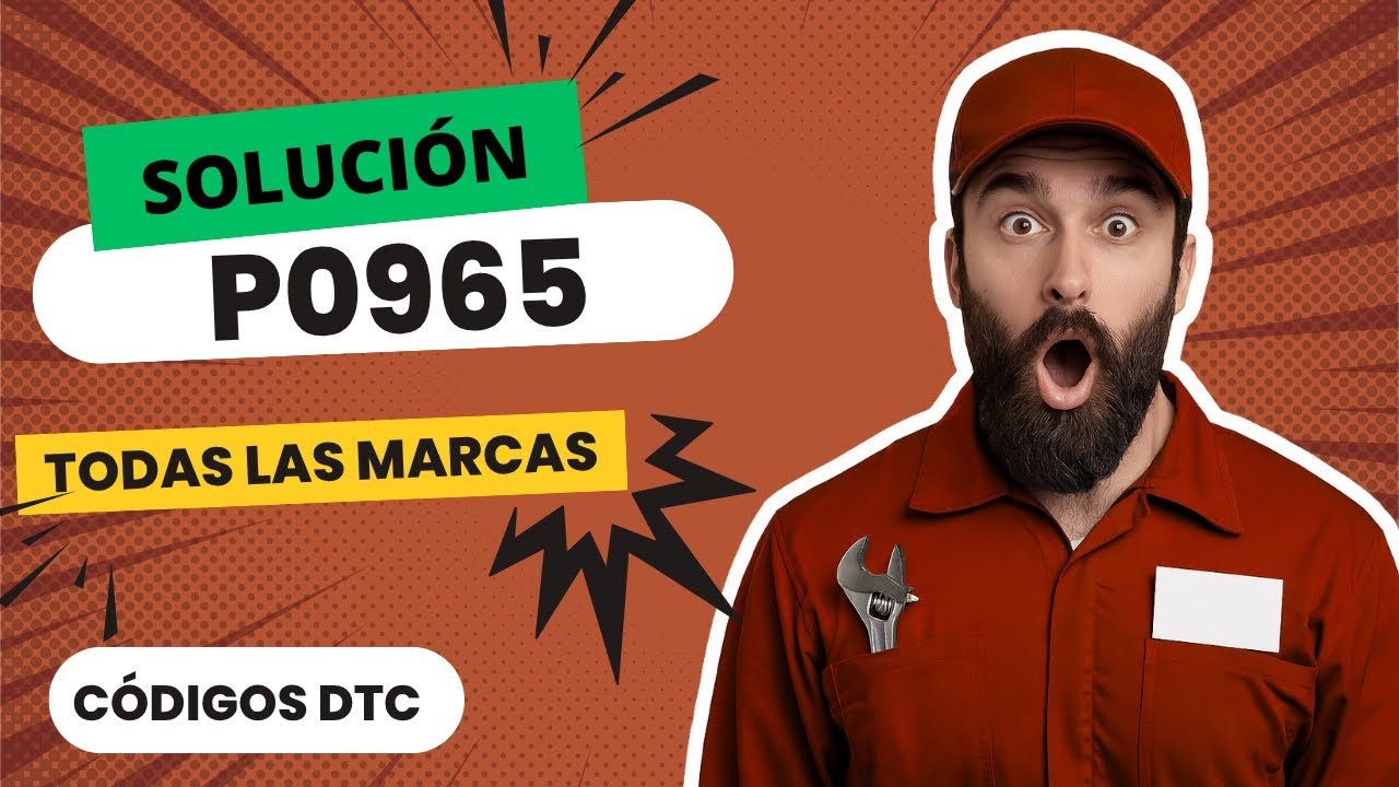 🆘 DTC P0965: Qué Significa y SOLUCIÓN【Actualizado 2025】🆘 - YouTube