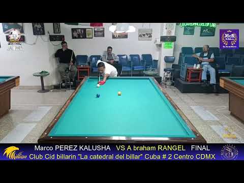 Gran final.. Abraham RANGEL vs Marco Antonio PEREZ Kalusha, Club Cid Billarin - YouTube