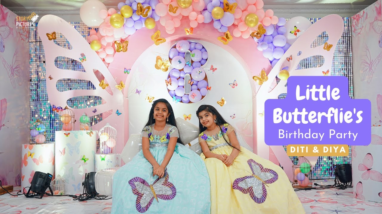 Diti & Diya | Butterfly Party | Birthday Celebrations | Cinematic Film ...