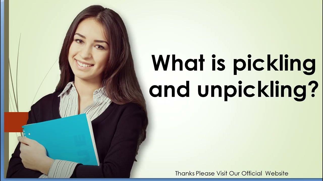 What is pickling and unpickling in python - YouTube