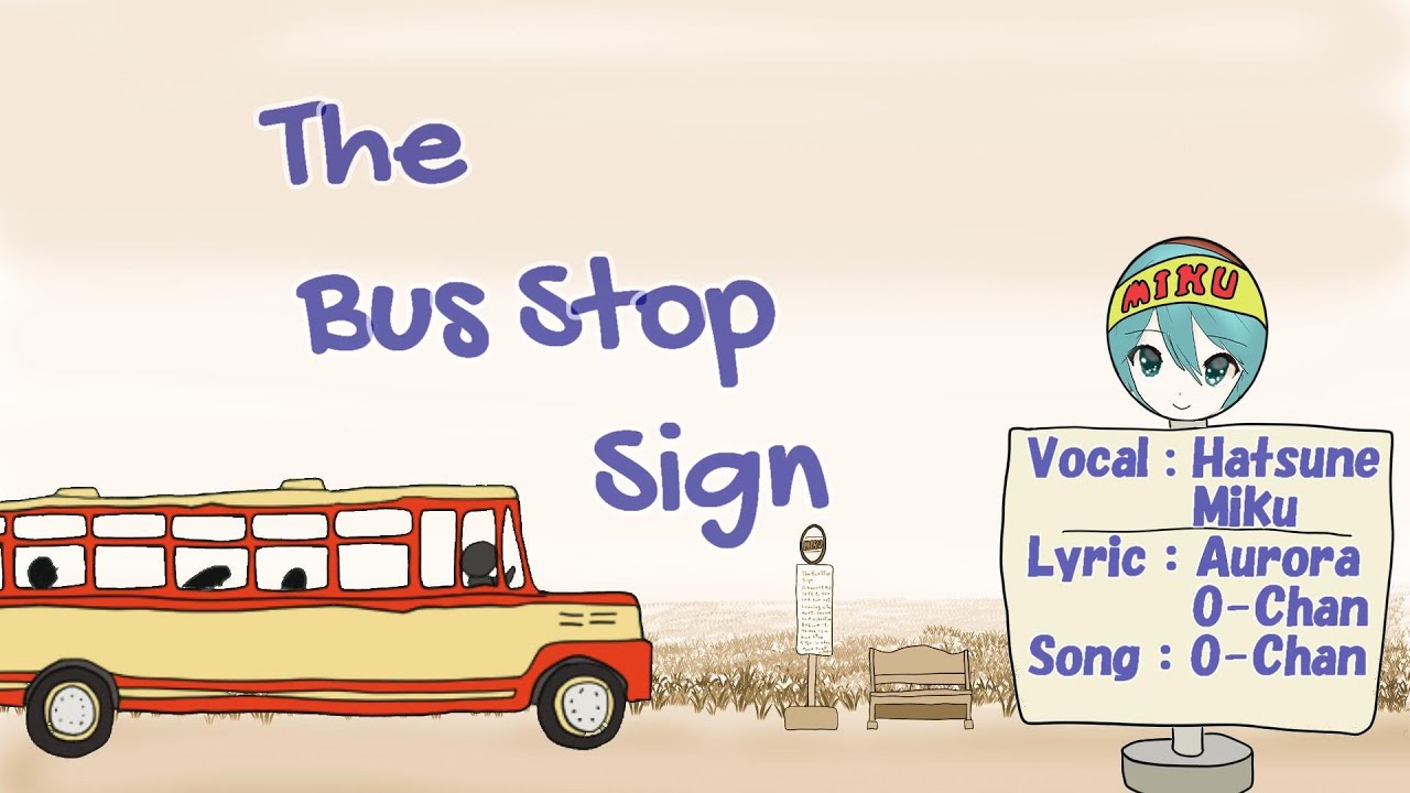【The Bus Stop Sign【バス停看板】English Ver.】/Hatsune Miku/Original/O-Chan ...