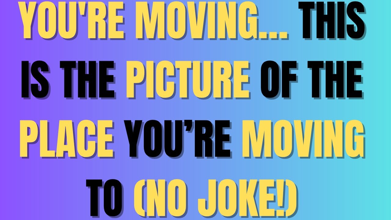 🏡 Angels Say: You're Moving… This Is the Picture of the Place You’re ...