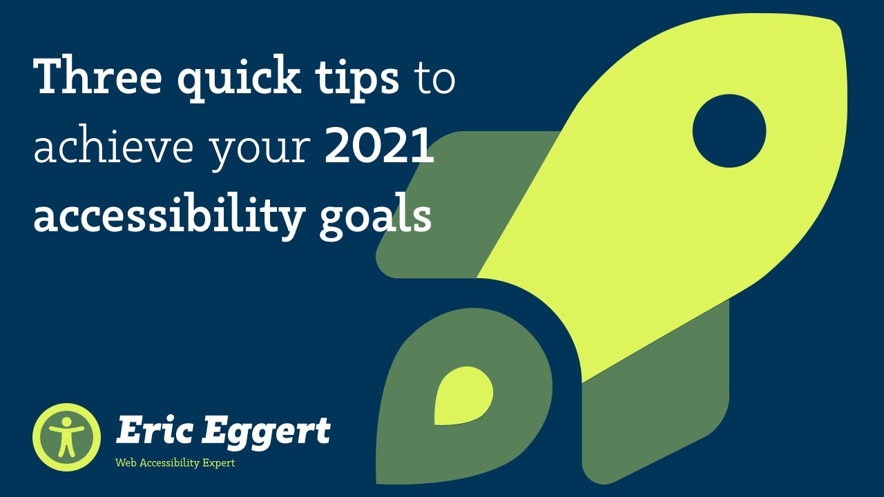 Three quick tips to achieve your 2021 accessibility goals - YouTube