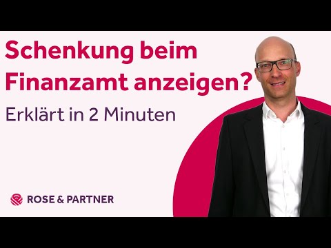 Wie erfährt das Finanzamt von einer Schenkung? - erklärt in nur 2 Minuten - Kanzlei ROSE & PARTNER