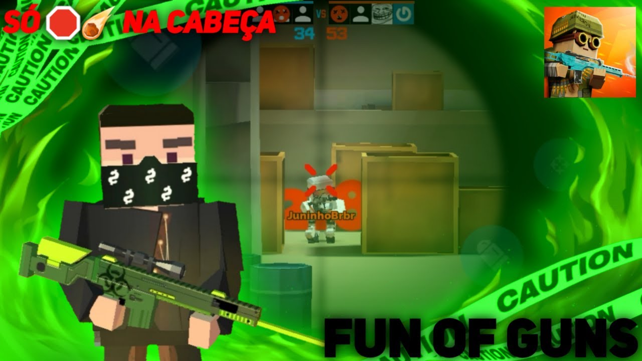 🔥🔥FUN OF GUNS🔥PROPLAYER DESCONHECIDO🔥SONICAMENTE FOCADO NA CABEÇA🔥🔥 ...